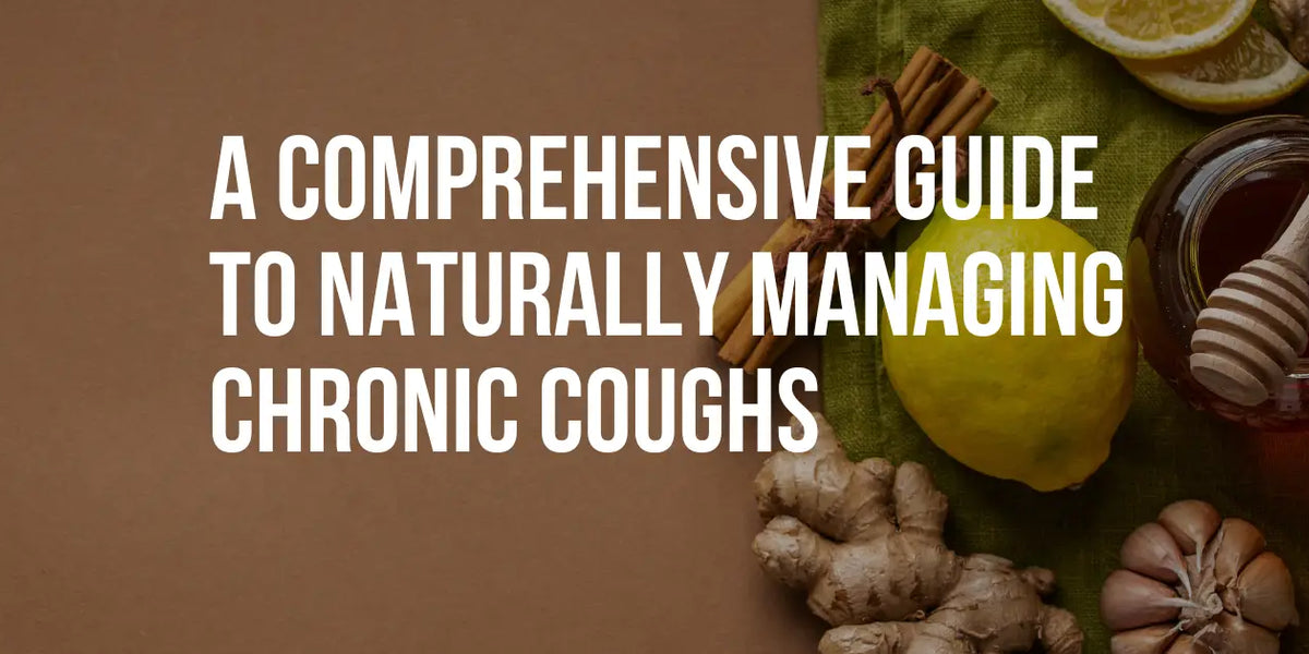 A Comprehensive Guide to Naturally Managing Chronic Coughs