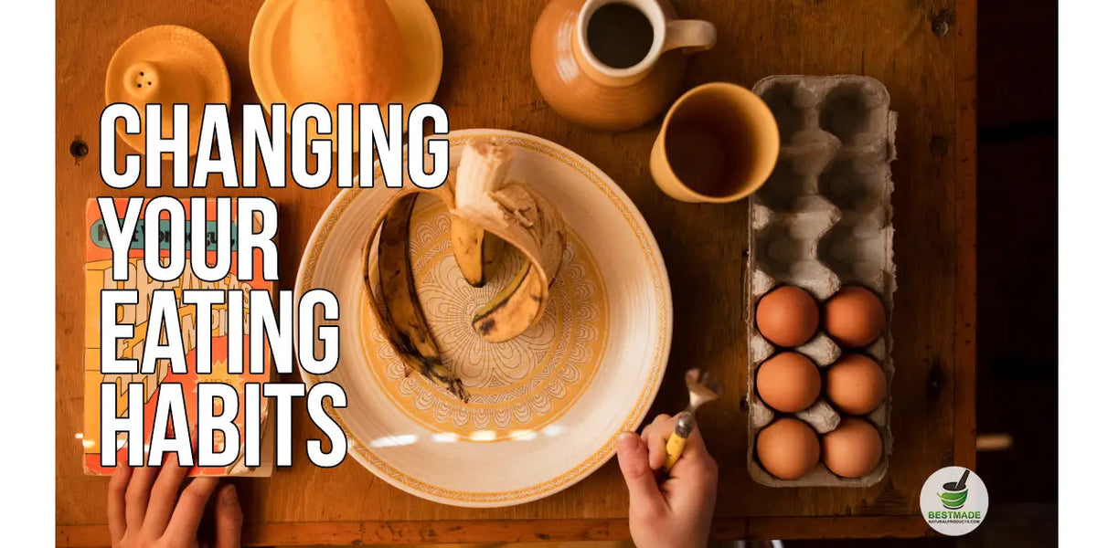 Changing Your Eating Habits
