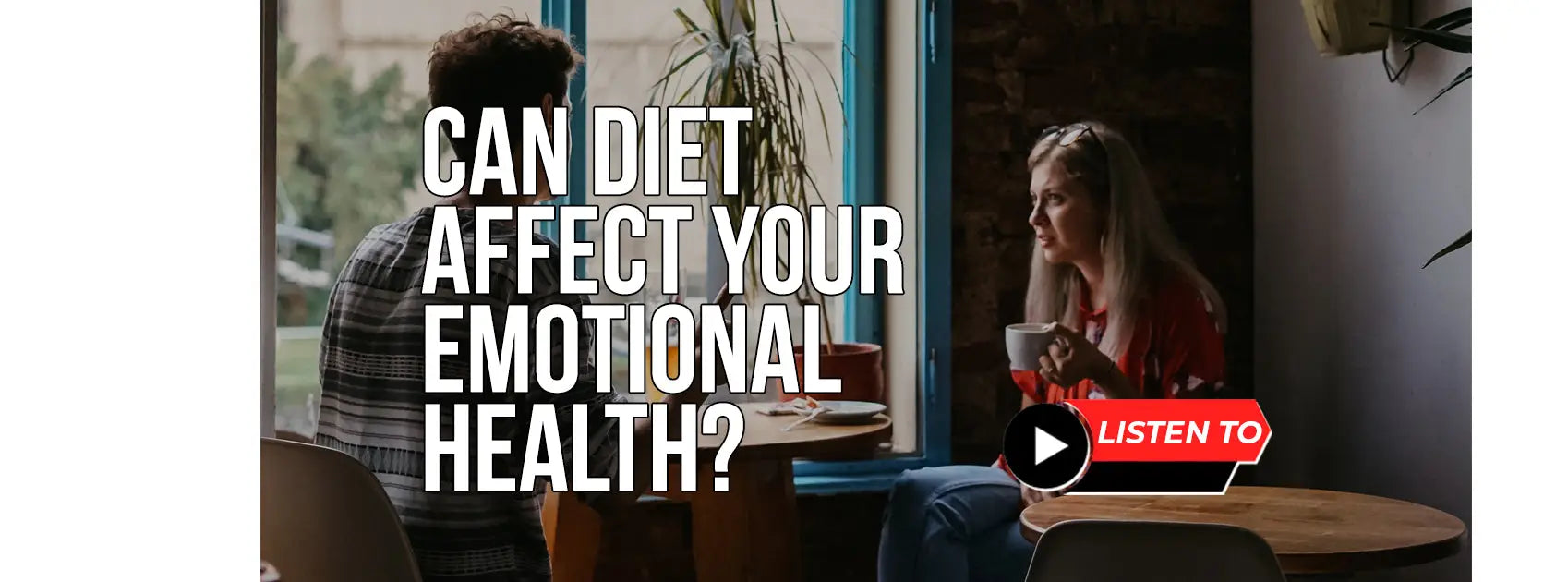 How could Diet Affect Your Emotional Health?