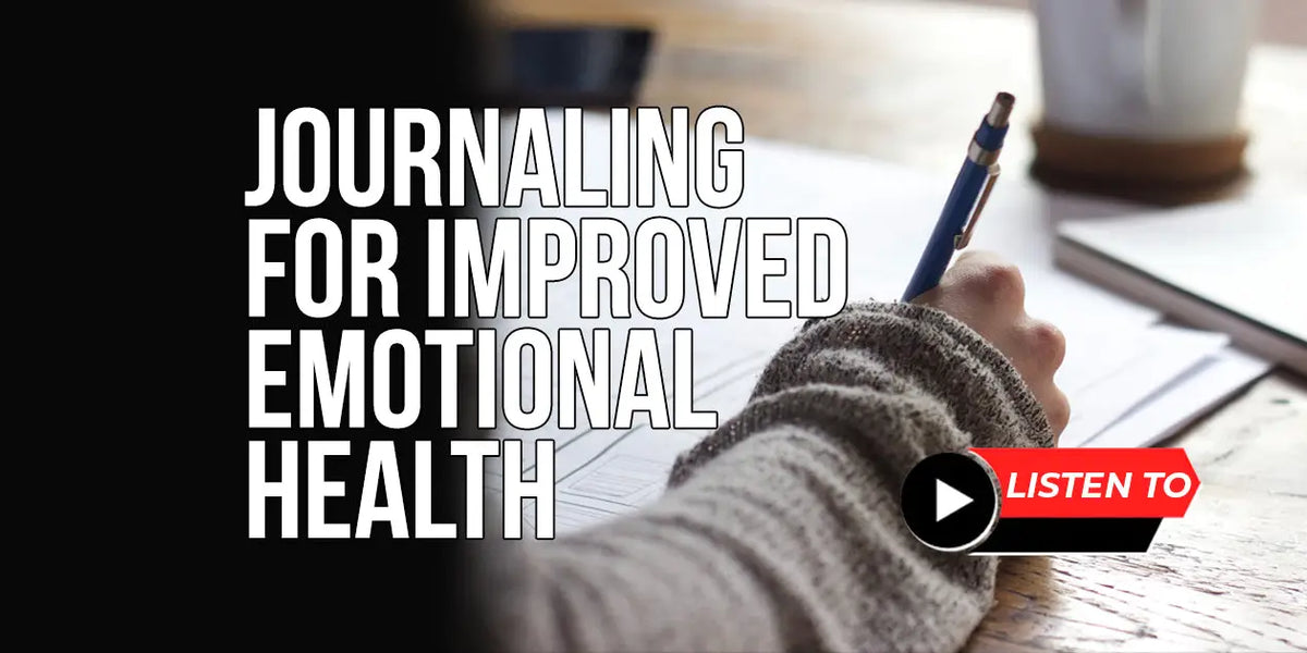 Journaling for Improved Emotional Health