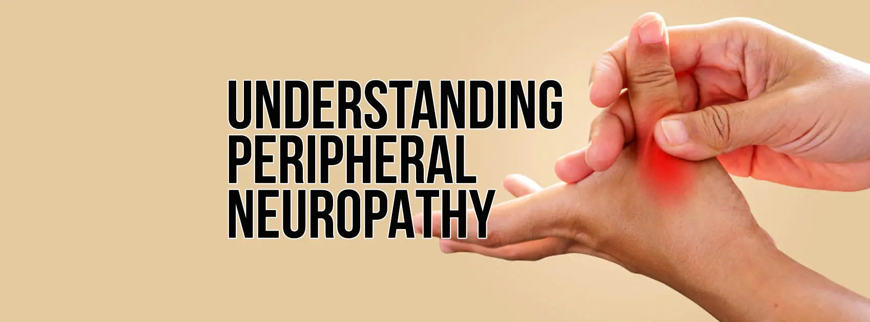 UNDERSTANDING PERIPHERAL NEUROPATHY? – Bestmade Natural Products